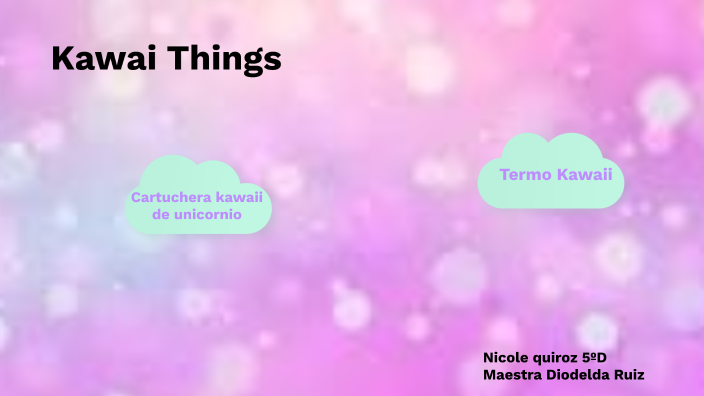 Kawai Things by Nicole Quiroz on Prezi