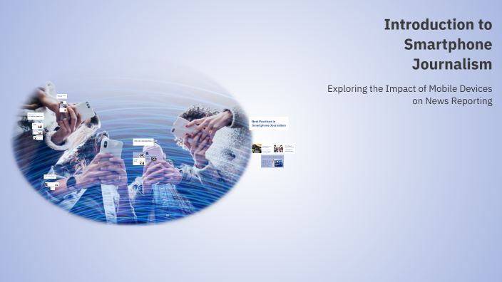 Introduction to Smartphone Journalism by Zemede Amado on Prezi