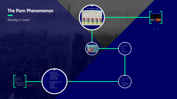 The Porn Phenomenon by Jake McCurry on Prezi