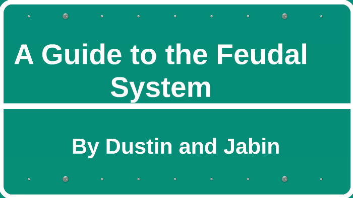 A Guide to the Feudal System by Fatty Richard on Prezi