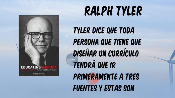 Teoria Curricular de Ralph Tyler by Alejandra Otero on Prezi