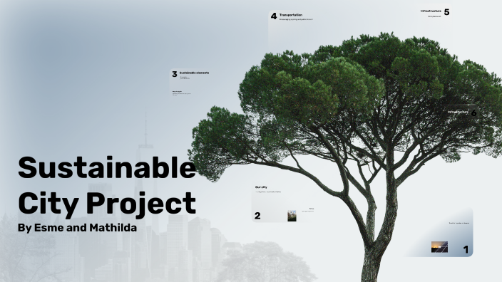 Sustainable City Project by Mary Pierce on Prezi