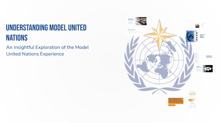 Understanding Model United Nations by Abid Hussain on Prezi
