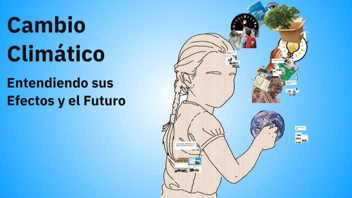 Cambio Climático by Sheila Recio on Prezi