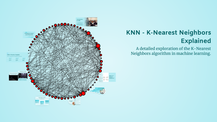 KNN - K-Nearest Neighbors Explained by Pablo on Prezi