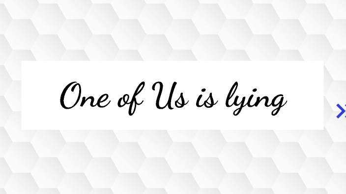 One of Us is lying by Leah Coca on Prezi