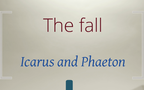 Phaeton - The Antipode of Icarus by John Selstad on Prezi