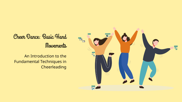 Cheer Dance: Basic Hand Movements by Cassandra Joy Bringuela on Prezi