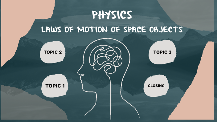 Laws of motion of space objects by nasywa maulidya on Prezi