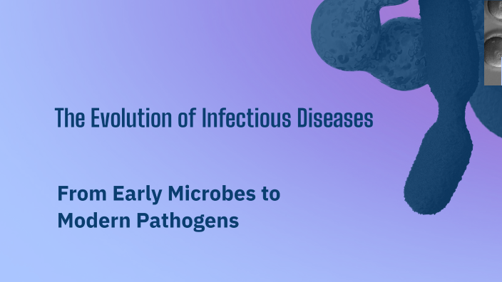 The Evolution of Infectious Diseases by Cameron Webb on Prezi