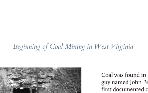 The History of Coal Mining in the Great State of West Virginia. by ...