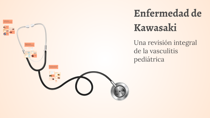 Enfermedad de Kawasaki by YENNY ANGELA FLORES CHAVEZ on Prezi