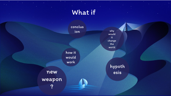 what if weapon by Maxwell Rosado on Prezi