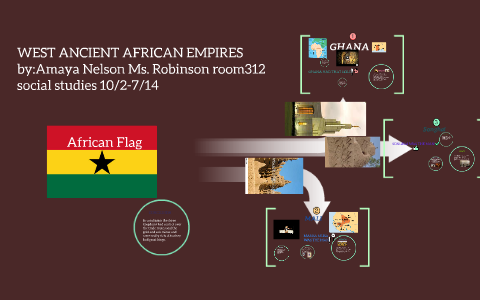 WEST ANCIENT AFRICAN EMPIRES by amaya nelson on Prezi