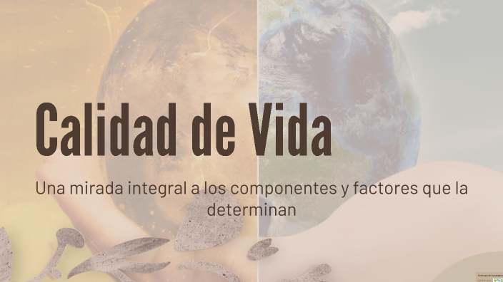 Calidad de Vida by orlando serna on Prezi