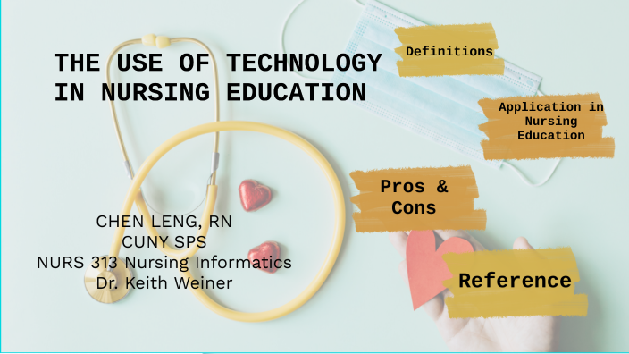 TECHNOLOGY IN NURSING EDUCATION by Chen Leng on Prezi
