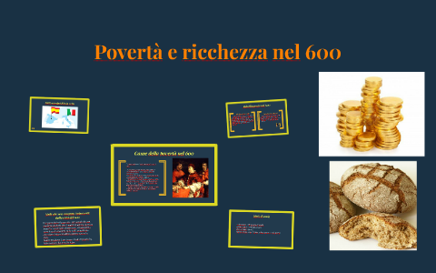 Povertà e ricchezza nel 600 by Alessandro Spinelli on Prezi