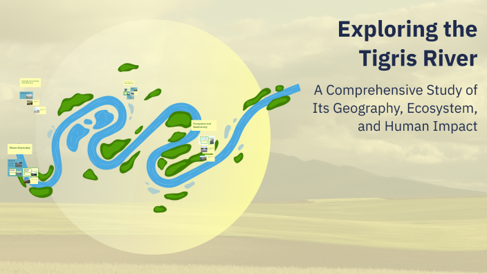 Exploring the Tigris River by Ammon Bingham on Prezi