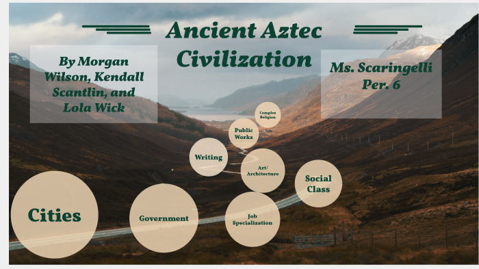 Ancient Aztec Civilization by Morgan Wilson on Prezi