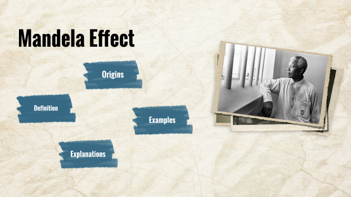 Mandela Effect by Jake Caporale on Prezi