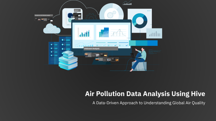 Air Pollution Data Analysis Using Hive by Dhanush Raj on Prezi