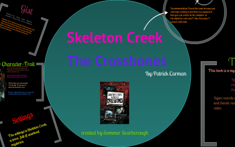 Skeleton Creek The crossbones by sommer scarborugh