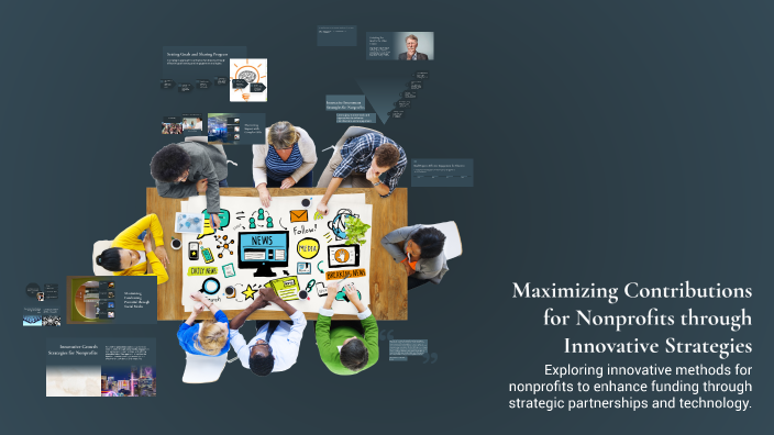 Maximizing Contributions for Nonprofits through Innovative Strategies ...
