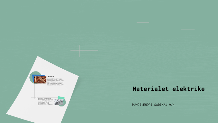 Materialet elektrike by Endri Sadikaj on Prezi
