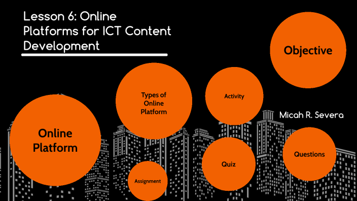 Lesson 6: Online Platforms for ICT Content Development by Micah Severa ...