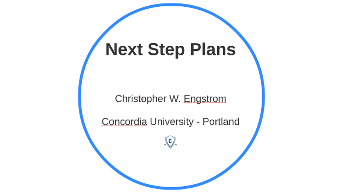 Next Step Plans by Christopher Engstrom on Prezi