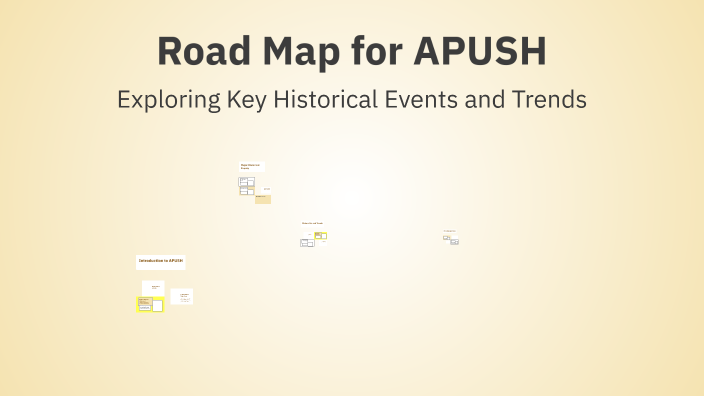Road Map for APUSH by Scarlett ball on Prezi