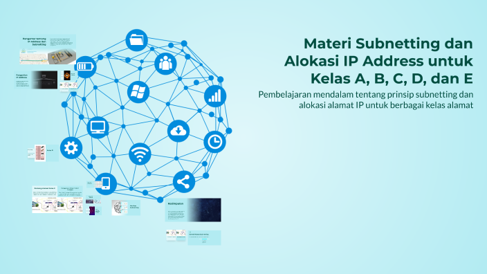 Materi Subnetting dan Alokasi IP Address untuk Kelas A, B, C, D, dan E by Adam Ginanjar on Prezi