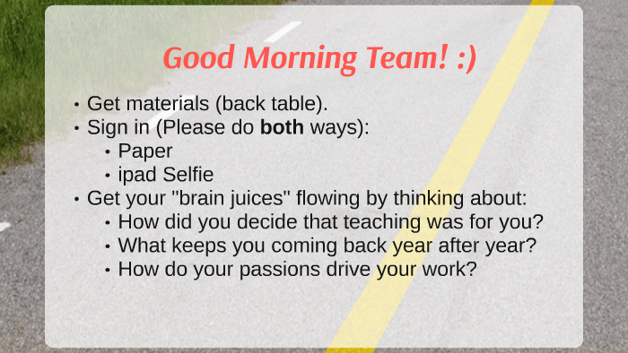 Good Morning Team! :) by Dena McGough on Prezi