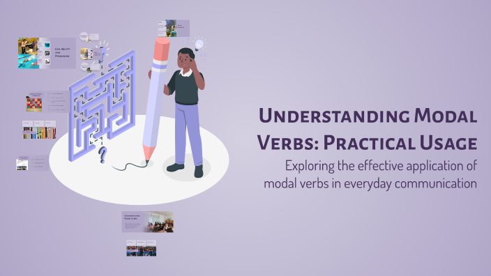Understanding Modal Verbs: Practical Usage by Roberto Romero on Prezi