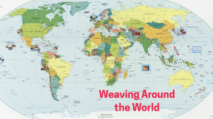 Weaving Around the World by on Prezi