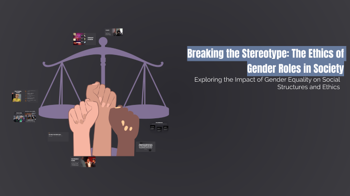 Breaking the Stereotype: The Ethics of Gender Roles in Society by Errol ...
