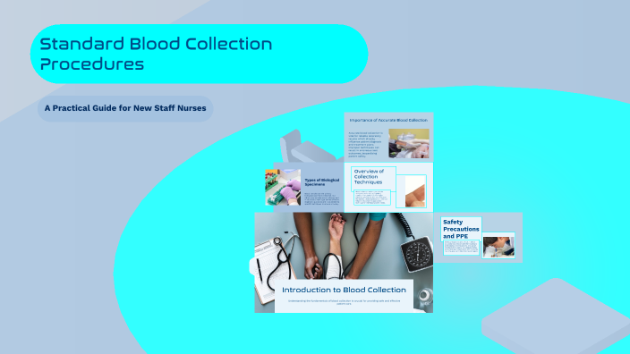 Standard Blood Collection Procedures by sma h on Prezi