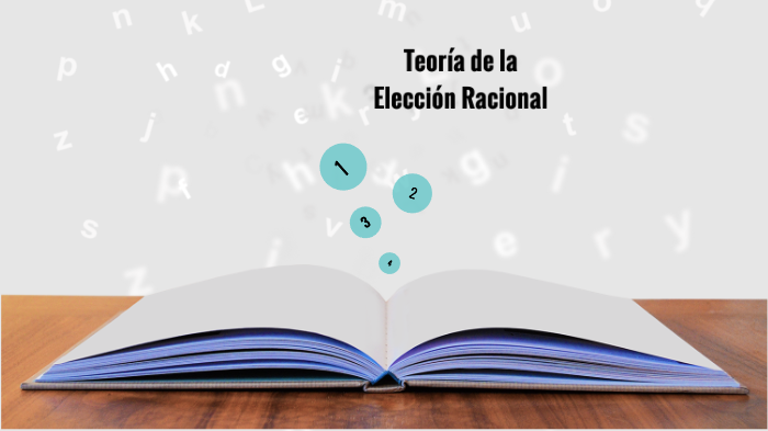Teoría de la Elección Racional by Moyra Soraya Suárez Castedo on Prezi
