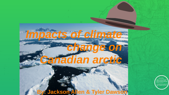 Impacts of climate change on Canadian arctic by Jackson Allen on Prezi