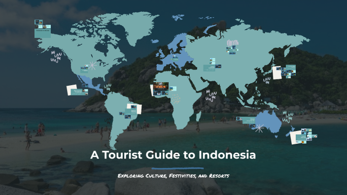 A Tourist Guide to Indonesia by umaima fatima on Prezi