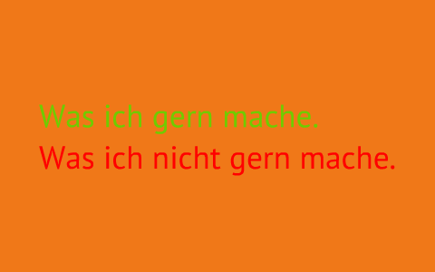 Was Machst du Gern und Nicht Gern by Will Langholz on Prezi