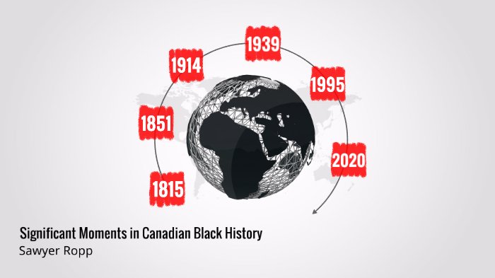 Canadian Black History Timeline By Sawyer Ropp canadian-black-history-timeline-by-sawyer-ropp