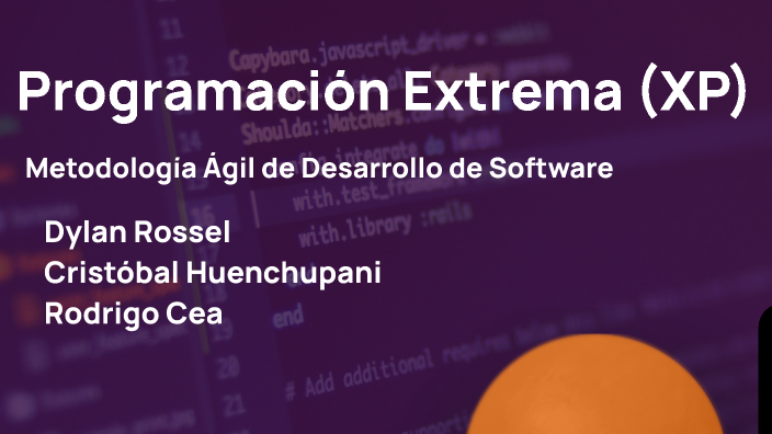 Programación Extrema (XP) by Rodrigo Cea on Prezi