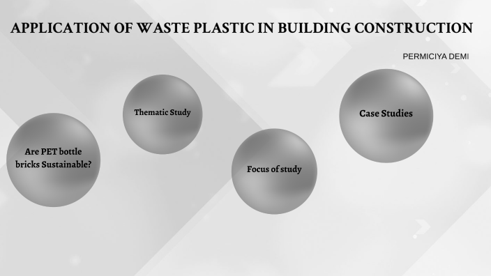 APPLICATION OF PLASTIC IN BUILDING INDUSTRY by permiciya demi on Prezi