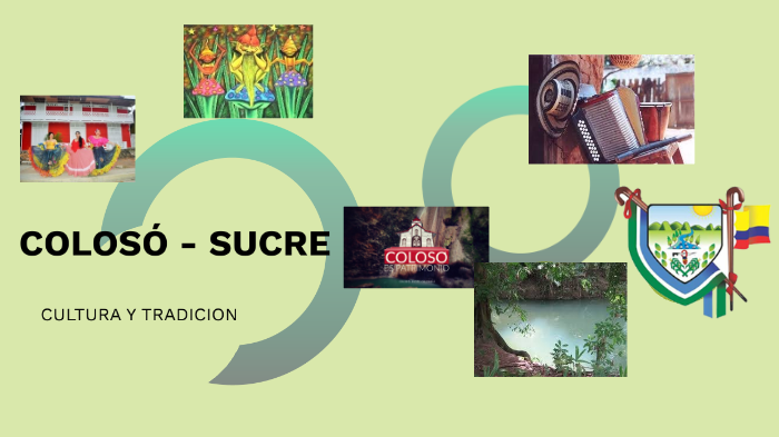 COLOSÓ SUCRE CULTURA Y TRADICION by eugenia perez on Prezi