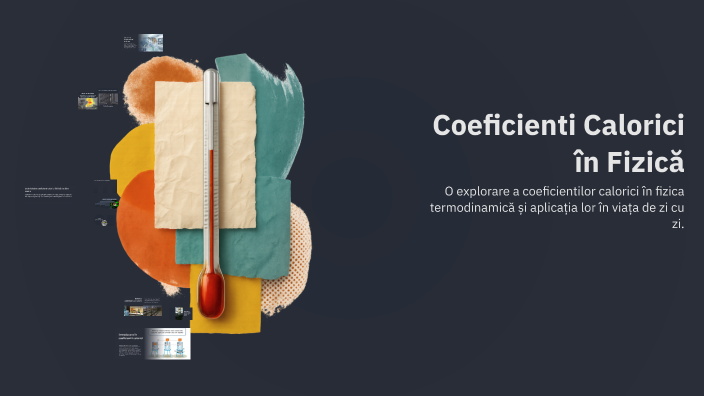 Coeficienti Calorici în Fizică by patricia cata on Prezi