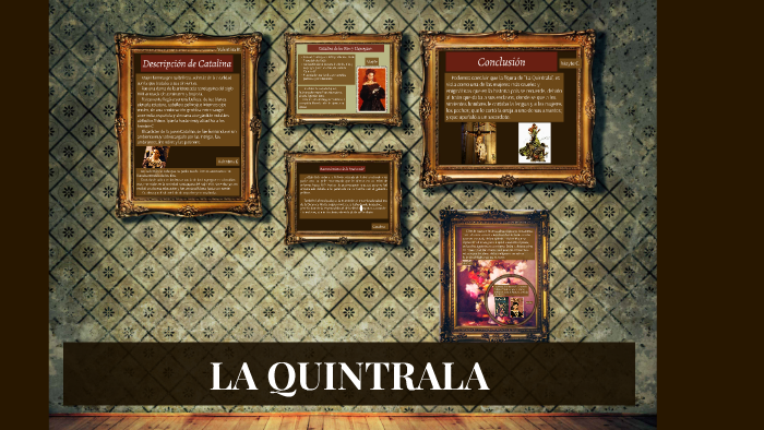 LA QUINTRALA by catalina pincheira on Prezi