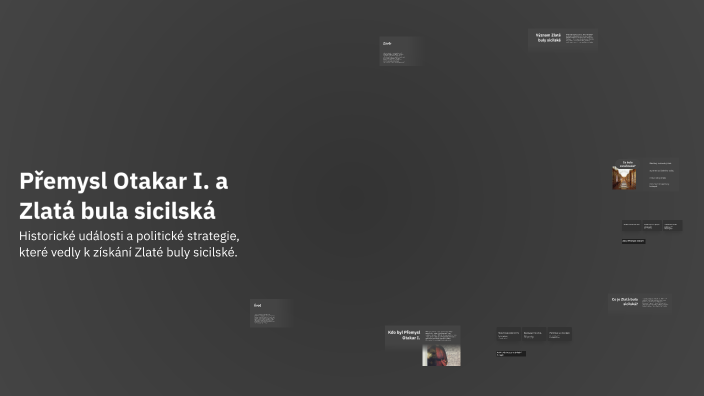 Přemysl Otakar I. a Zlatá bula sicilská by Jan Pěček on Prezi