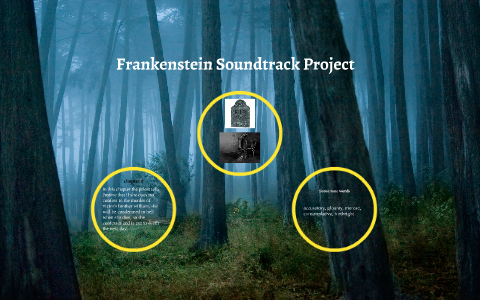 Frankenstein Soundtrack Project by jonathan mireles on Prezi