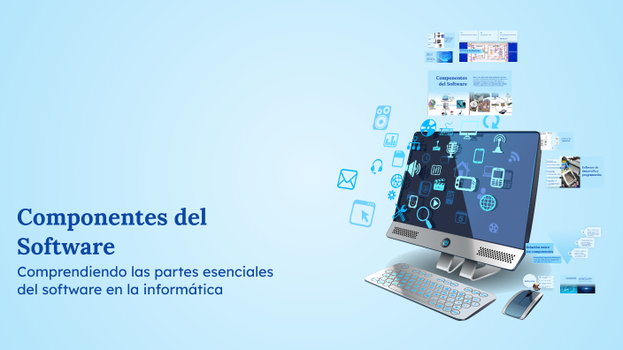 Componentes del Software by Jesús Diaz on Prezi